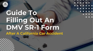Guide To Filling Out An DMV SR-1 Form After A California Car Accident ...